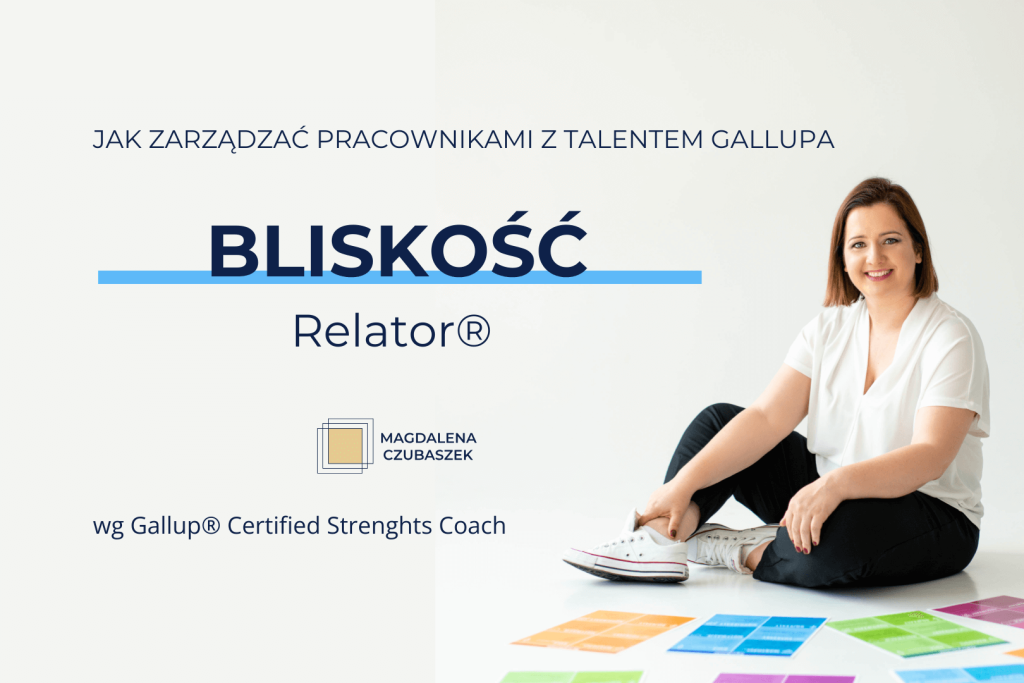 Bliskość (Gallup Relator) - jak zarządzać tym talentem?